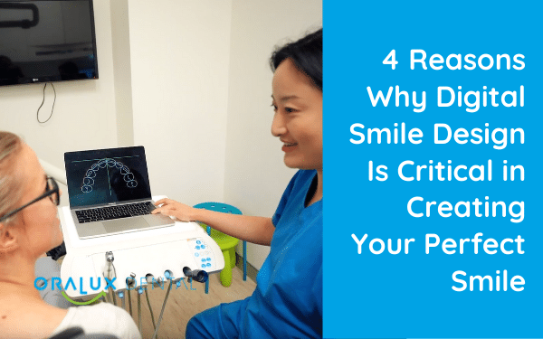 4 Reasons Why Digital Smile Design Is Critical in Creating Your Perfect ...
